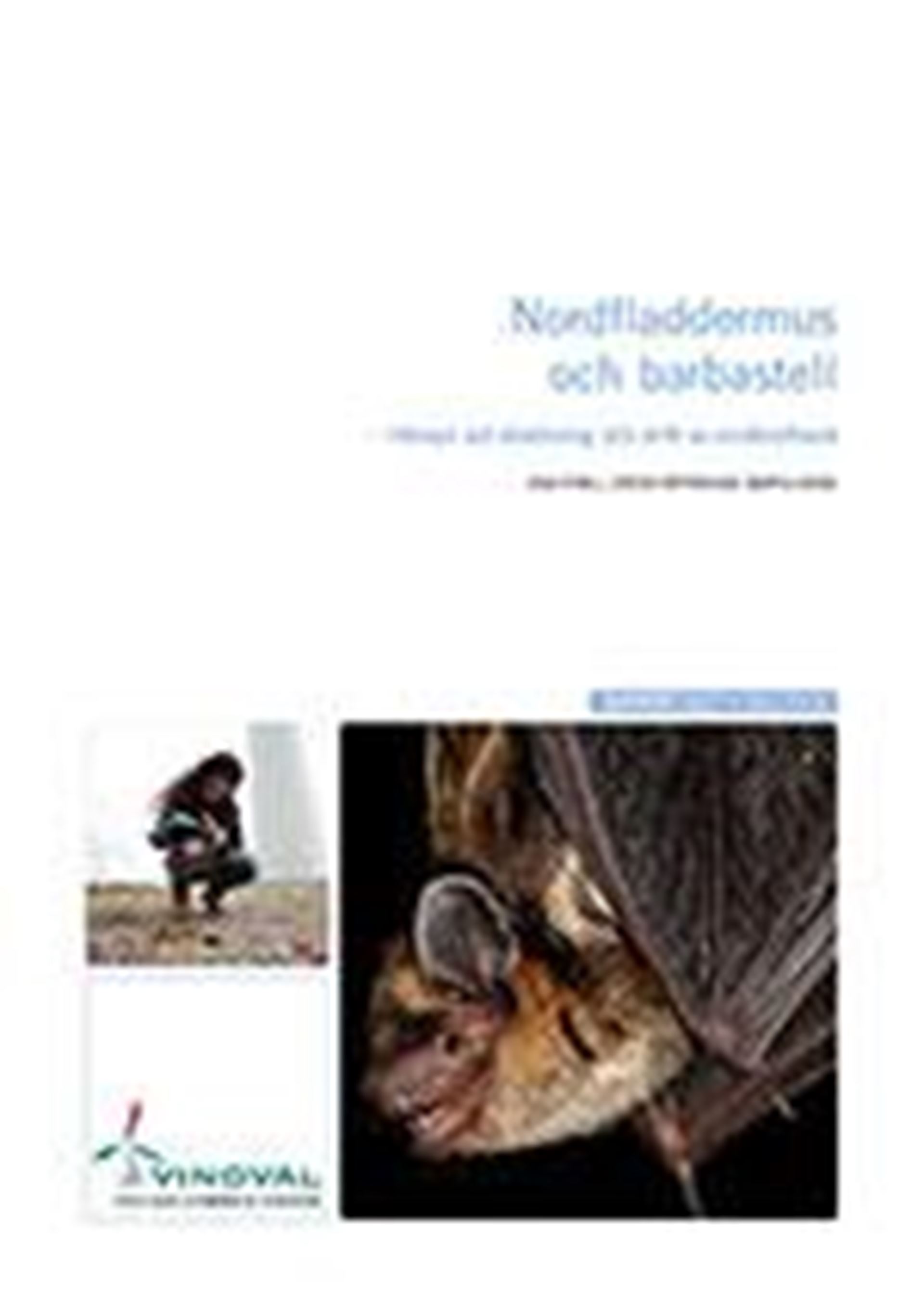 Nordfladdermus och barbastell – Hänsyn vid etablering och drift av ...